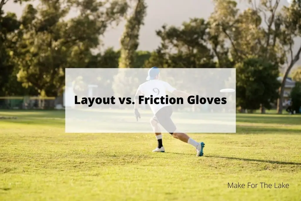 Layout vs. Friction Gloves: Which Ultimate Frisbee Gloves Are Better?